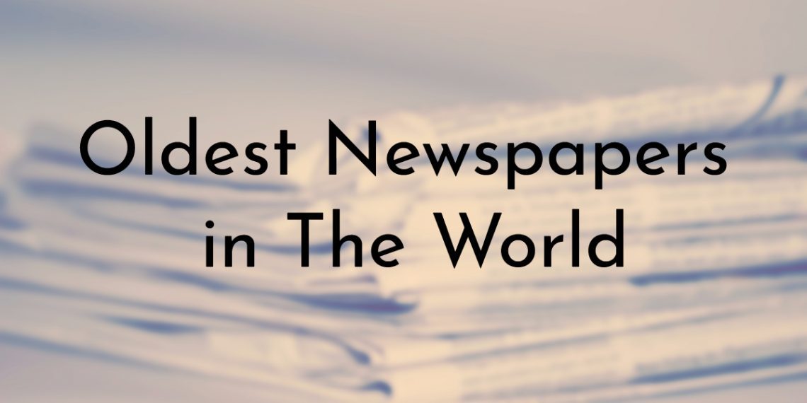 10 Oldest Newspapers In The World Oldest 10-oldest-newspapers-in-the-world-oldest
