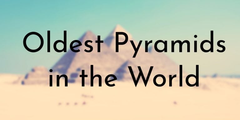 8 Oldest Pyramids in the World - Oldest.org