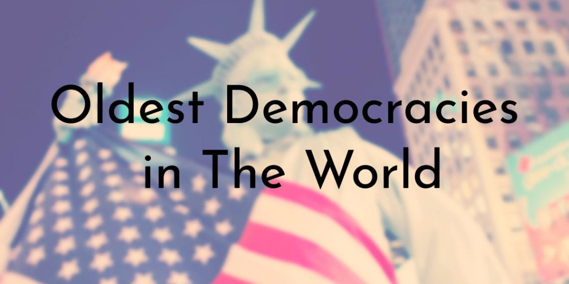 10 Oldest Democracies in The World (Updated 2025) - Oldest.org