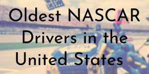 10 of the Oldest NASCAR Drivers (Updated 2025) - Oldest.org
