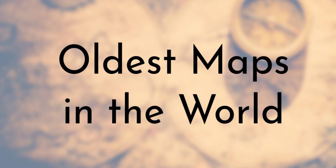 9 Oldest Maps in the World - Oldest.org