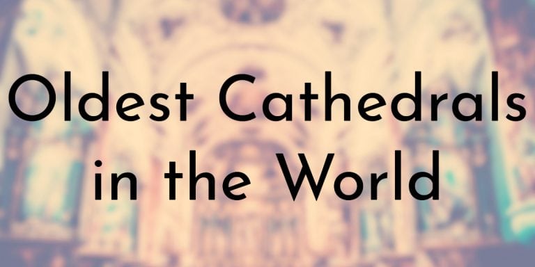 8 Oldest Cathedrals in the World - Oldest.org