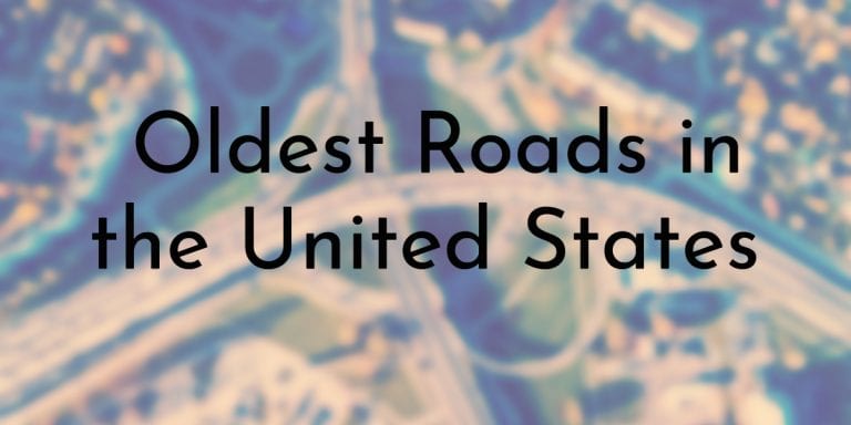 8 Oldest Roads in the United States - Oldest.org