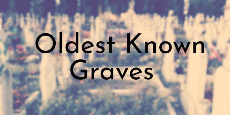 8 of the Oldest Known Human Graves in the World - Oldest.org