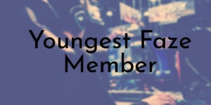 8 of the Youngest Members of the Faze Clan - Oldest.org