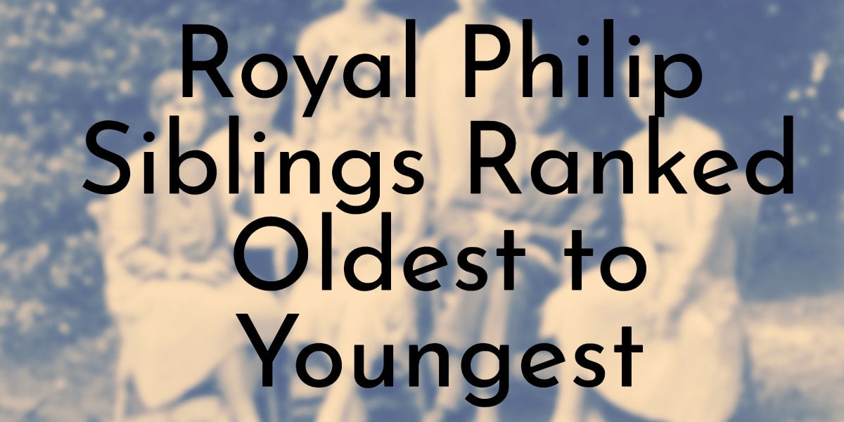 5 Royal Prince Philip's Siblings: Ranked Oldest to Youngest - Oldest.org