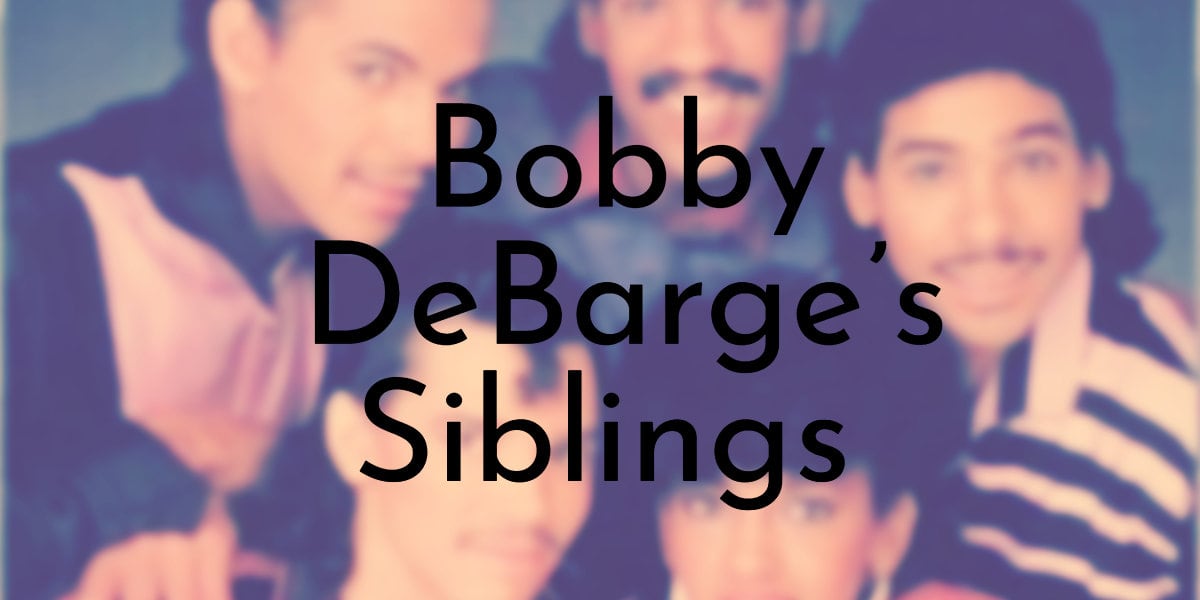 Bobby DeBarge’s 9 Siblings Ranked Oldest to Youngest - Oldest.org