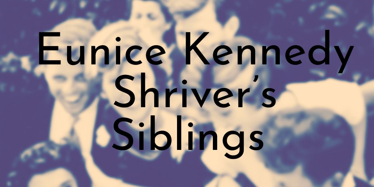 Eunice Kennedy Shriver’s 8 Siblings Ranked Oldest to Youngest - Oldest.org