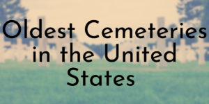 10 Oldest Cemeteries in the United States - Oldest.org