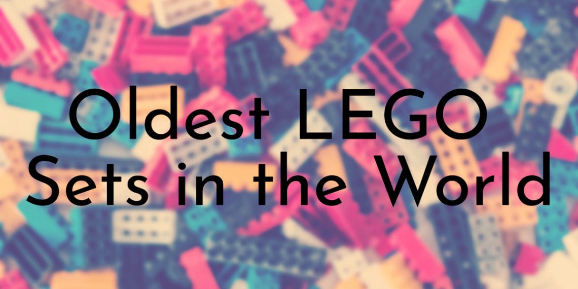 10 Oldest LEGO Sets Ever Released - Oldest.org