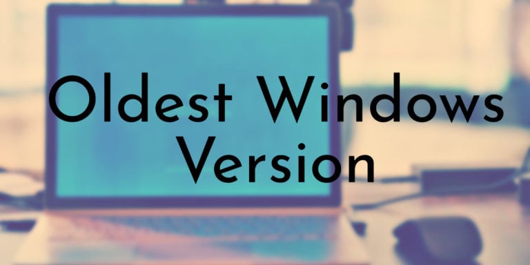 10 Oldest Versions of Windows Ever Released - Oldest.org