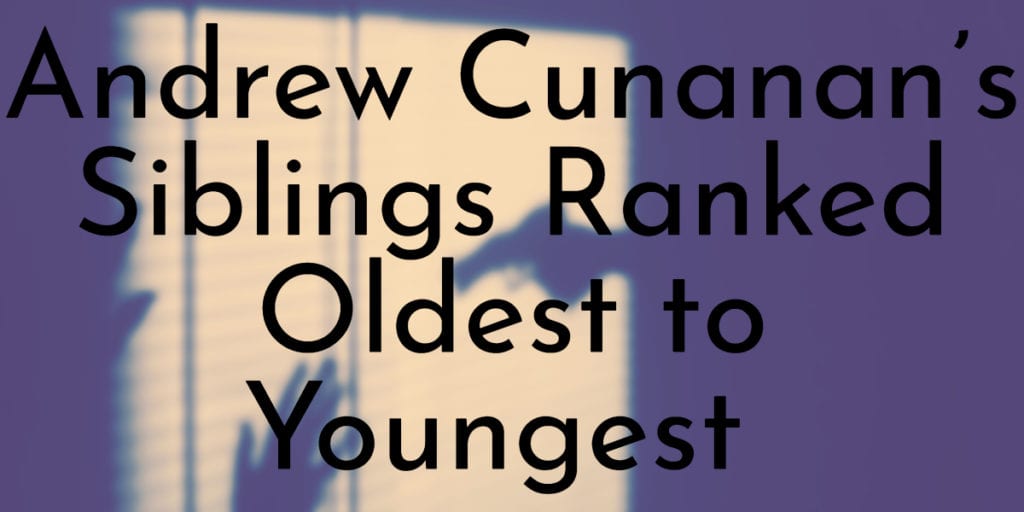 Andrew Cunanan’s 3 Siblings Ranked Oldest to Youngest - Oldest.org