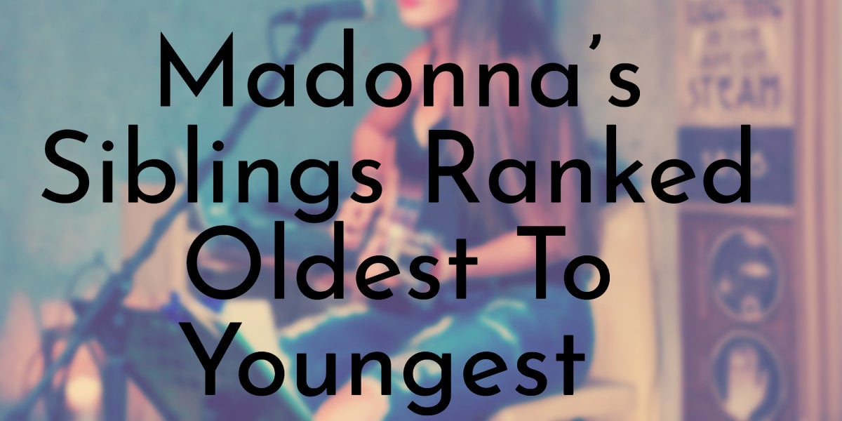 Madonna’s 7 Siblings Ranked Oldest To Youngest - Oldest.org