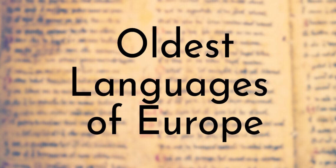 9 Oldest Languages of Europe - Oldest.org