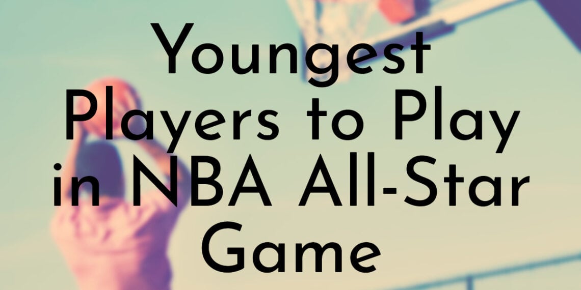 8 Youngest Players to Play in NBA All-Star Game - Oldest.org