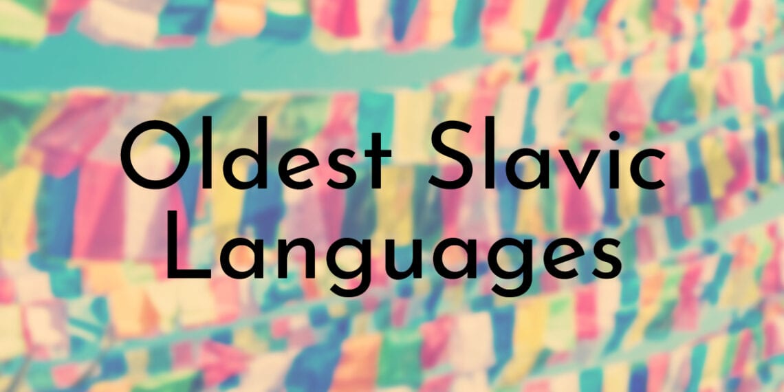 10 Oldest Slavic Languages - Oldest.org