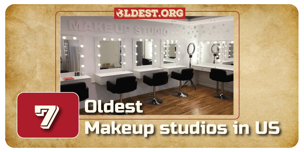 Exploring America's 7 Oldest Makeup Studios - Oldest.org