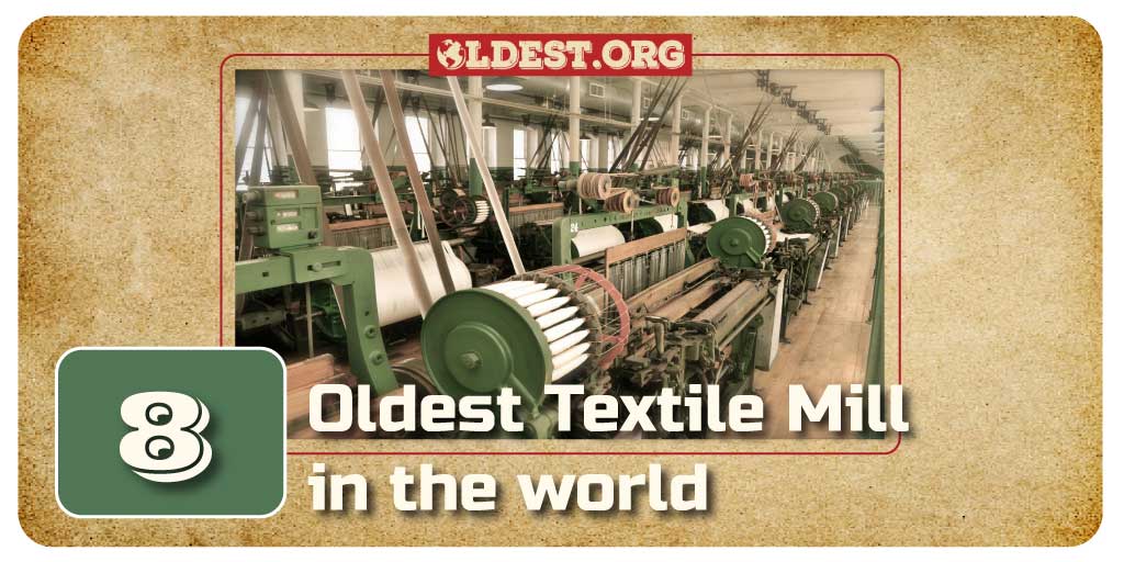8 Oldest Textile Mills in the World - Oldest.org