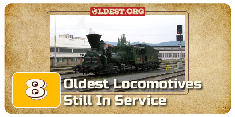 Oldest Locomotives Still In Service - Oldest.org