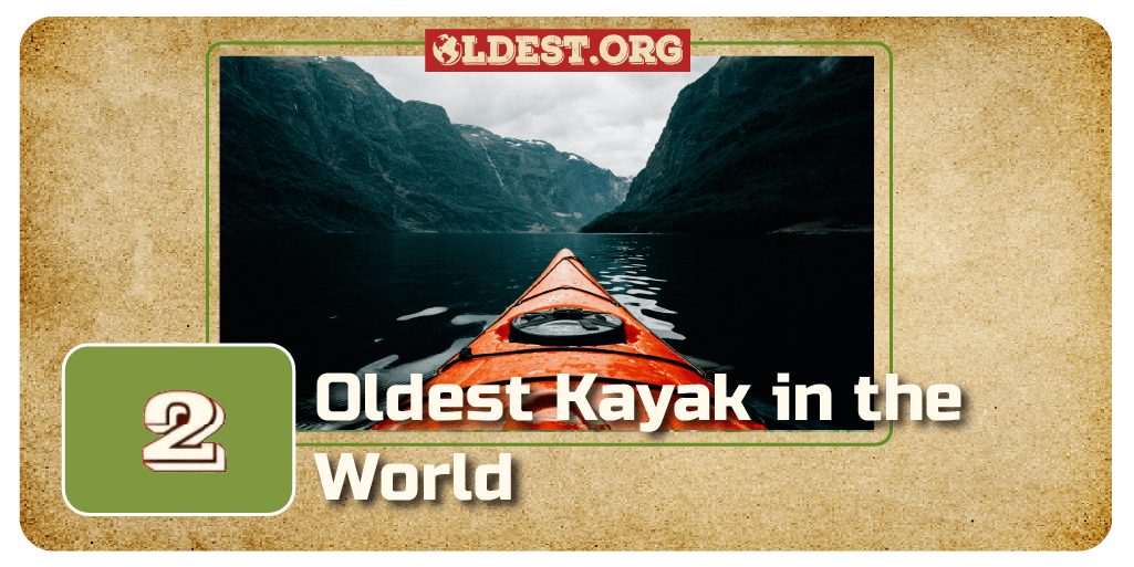 Oldest Kayak in the World - Oldest.org
