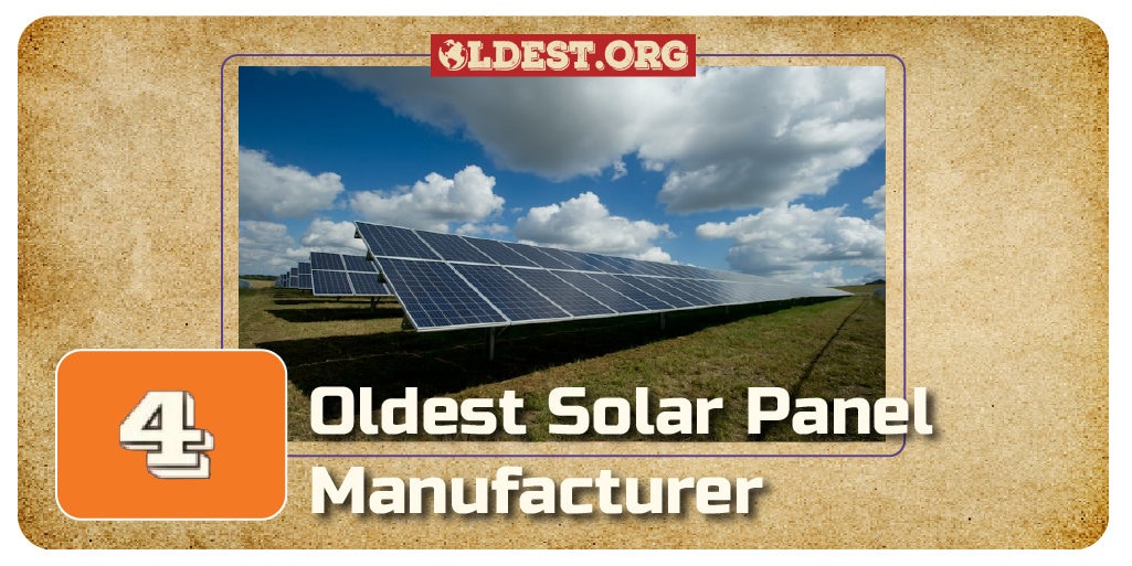 Oldest Solar Panel Manufacturer - Oldest.org