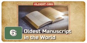 6 Oldest Manuscript in the World - Oldest.org