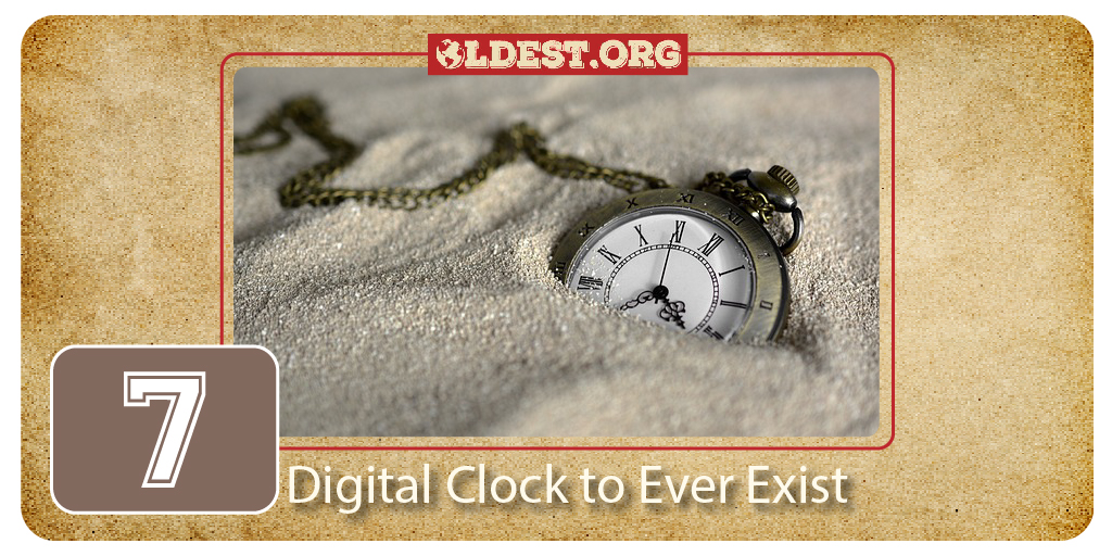 Oldest Digital Clock to Ever Exist - Oldest.org
