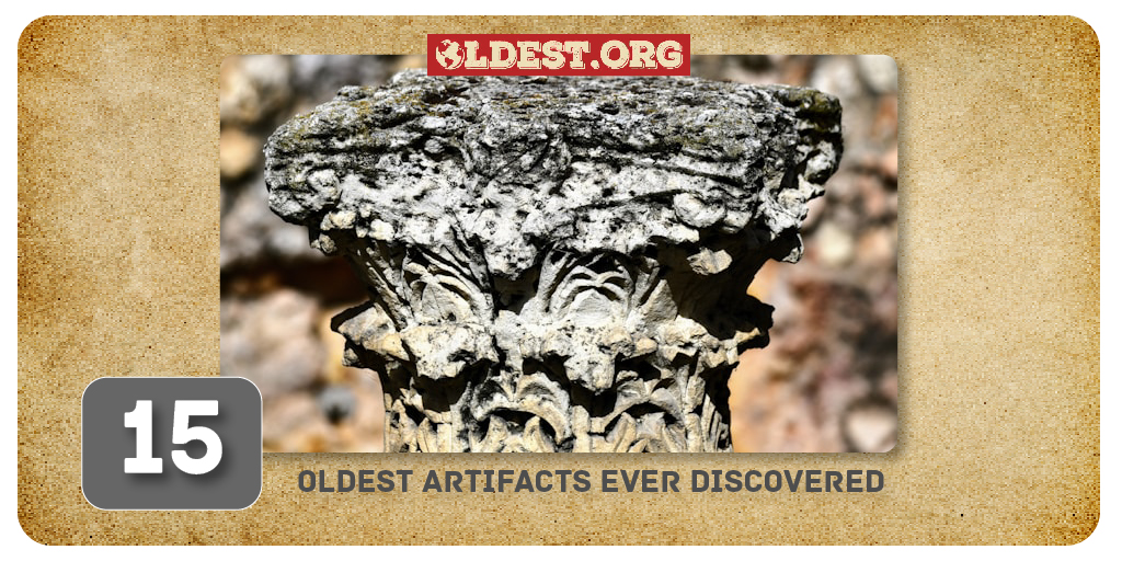 15 of the Oldest Artifacts Ever Discovered - Oldest.org