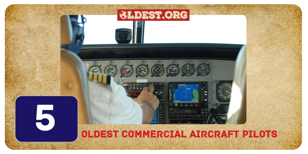 5 Oldest Commercial Aircraft Pilots - Oldest.org