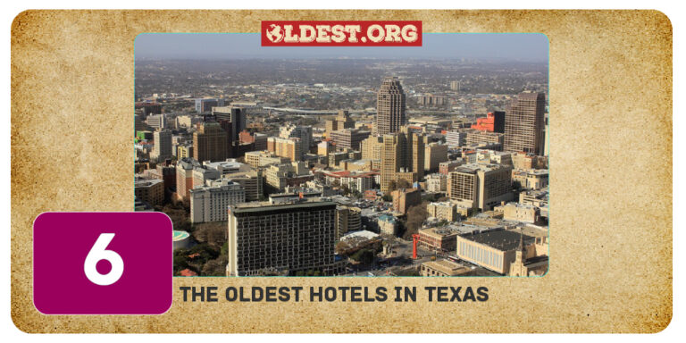 The Oldest Hotels in Texas: A Journey Through Time