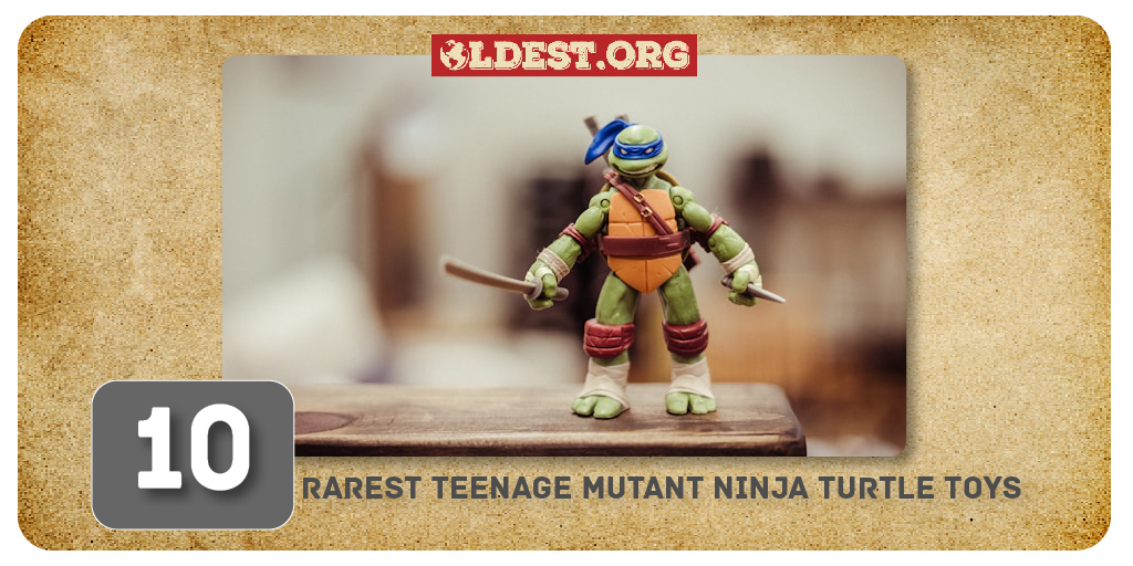10 Rarest Teenage Mutant Ninja Turtle Toys - Oldest.org