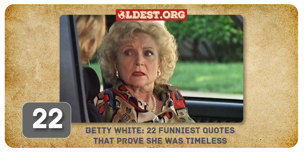 Betty White: 22 Funniest Quotes That Prove She Was Timeless