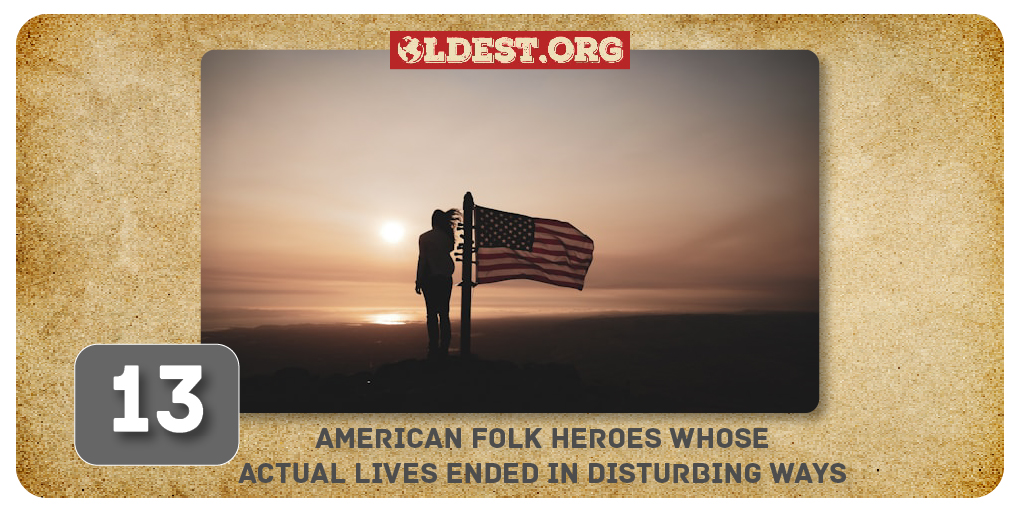 American Folk Heroes Whose Lives Ended in Disturbing Ways