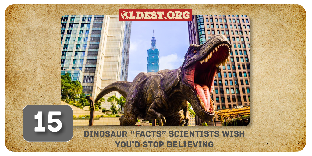 15 Dinosaur “Facts” Scientists Wish You’d Stop Believing