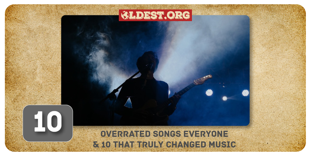 10 Overrated Songs Everyone – & 10 That Truly Changed Music