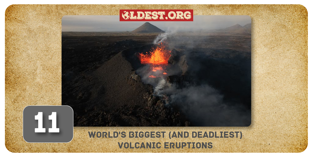 Top 11 of the World's Biggest (and Deadliest) Volcanic Eruptions