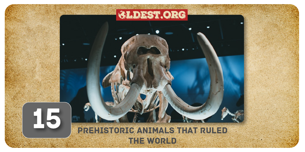 15 Prehistoric Animals That Ruled the World