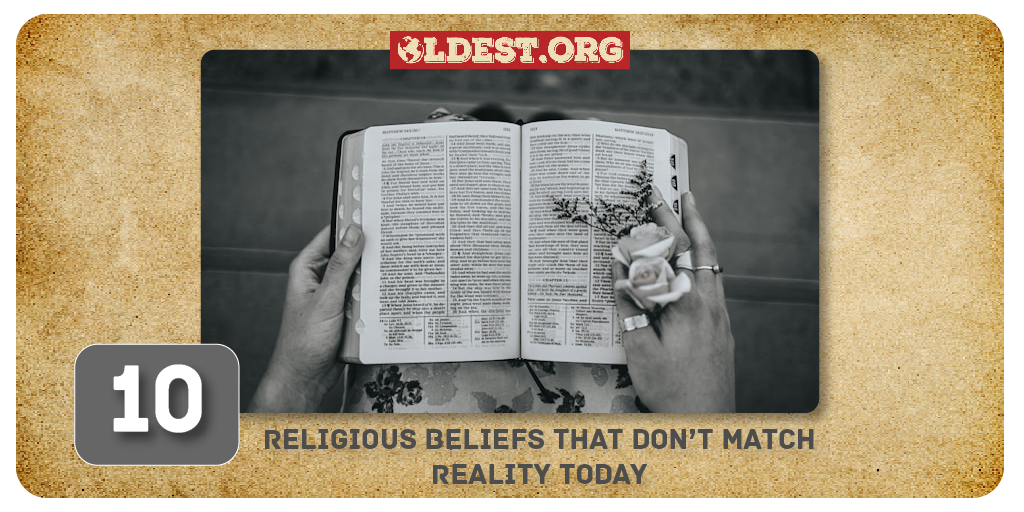 10 Religious Beliefs That Don’t Match Reality Today
