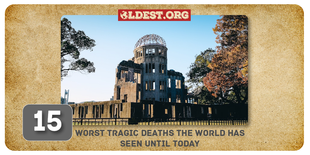 15 Worst Tragic Deaths the World Has Seen Until Today