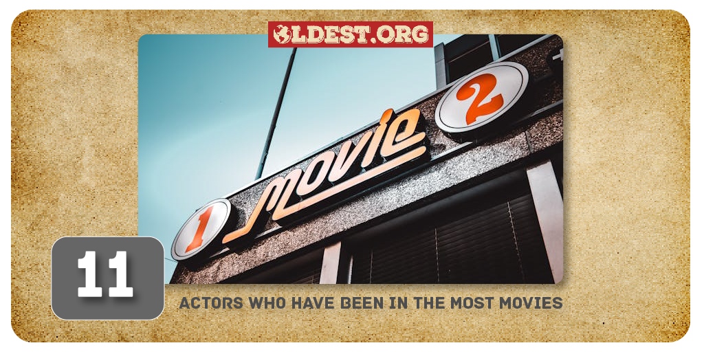 11 Actors Who Have Been in the Most Movies