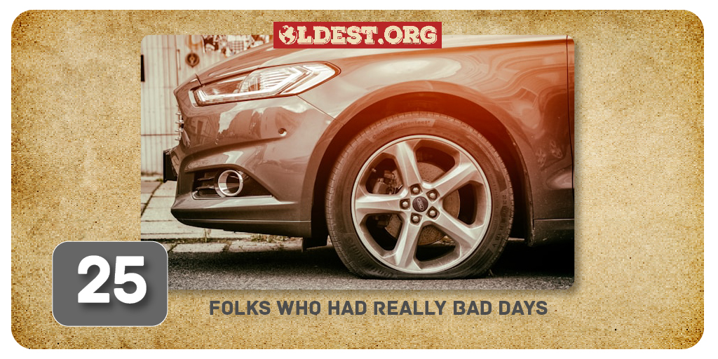 25 Folks Who Had Really Bad Days - Oldest.org