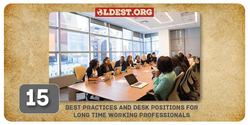 Desk Positions For Long Time Working Professionals