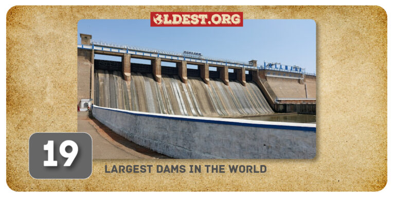 The 19 Largest Dams in the World - Oldest.org