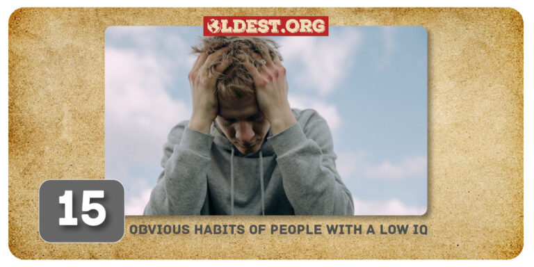15 Obvious Habits Of People With A Low IQ