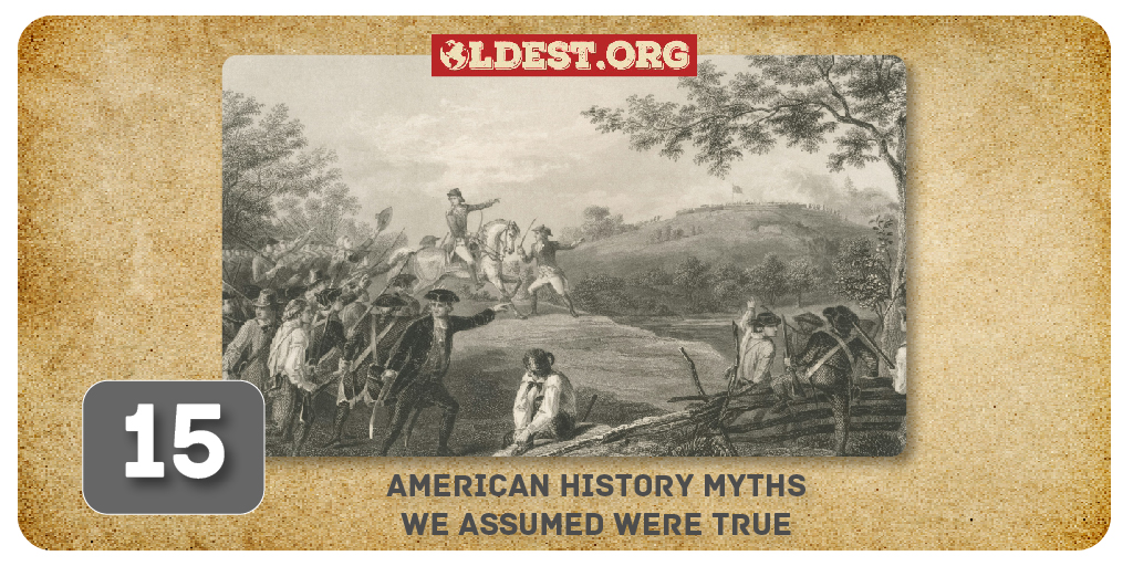 15 American History Myths We Assumed Were True