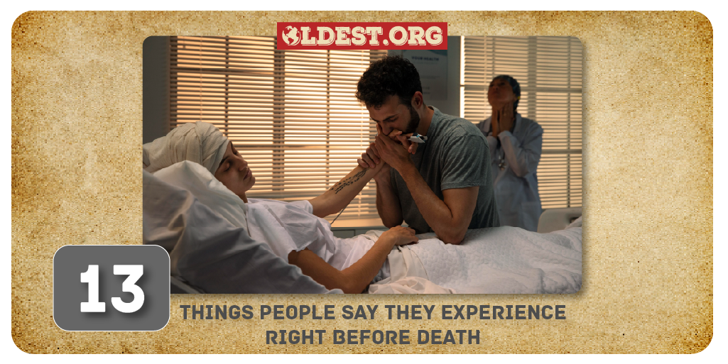 13 Things People Say They Experience Right Before Death, According to ...