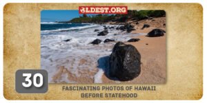 30 Fascinating Photos of Hawaii Before Statehood