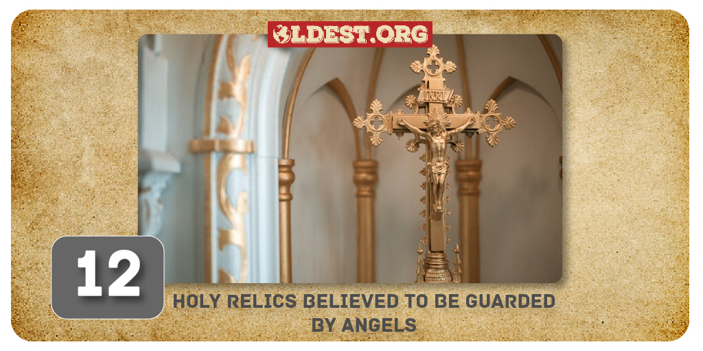 12 Holy Relics Believed to Be Guarded by Angels