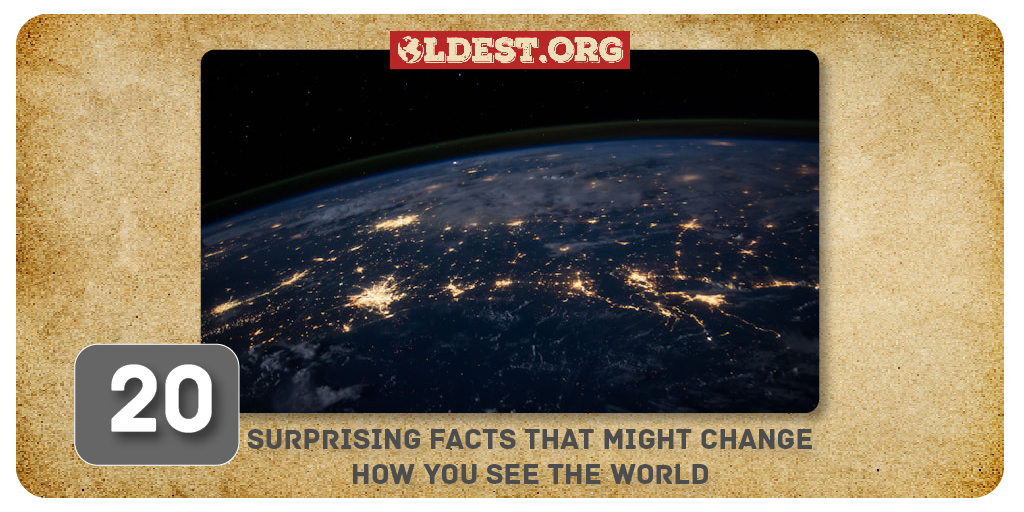 20 Surprising Facts That Might Change How You See the World