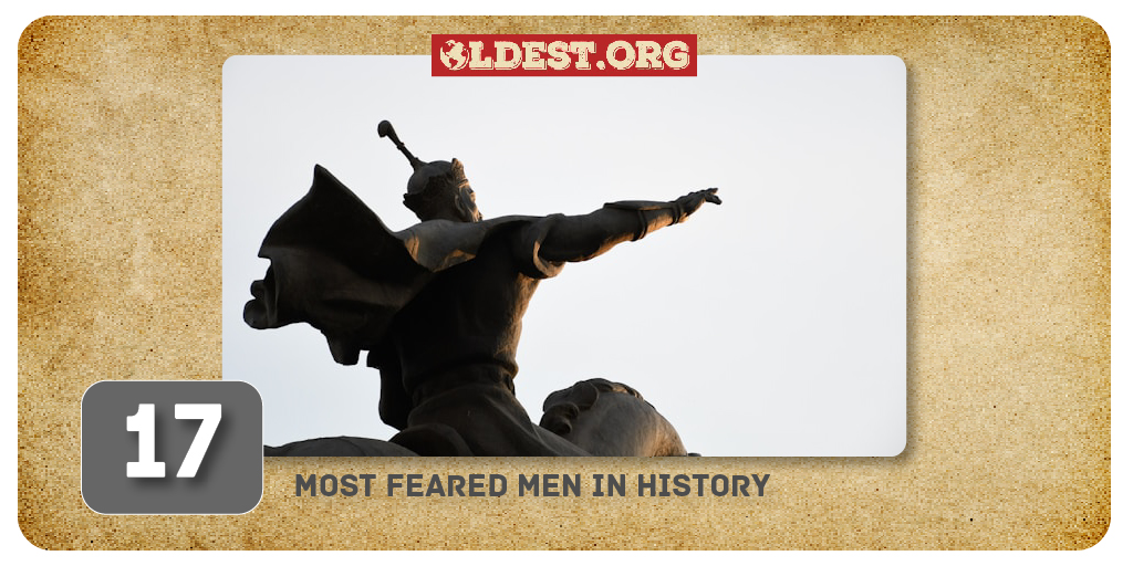 The 17 Most Feared Men in History